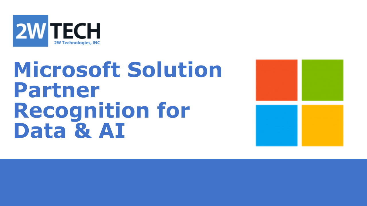 2W Technologies, INC. Achieves Microsoft Solution Partner Recognition for Data & AI - 2WTech