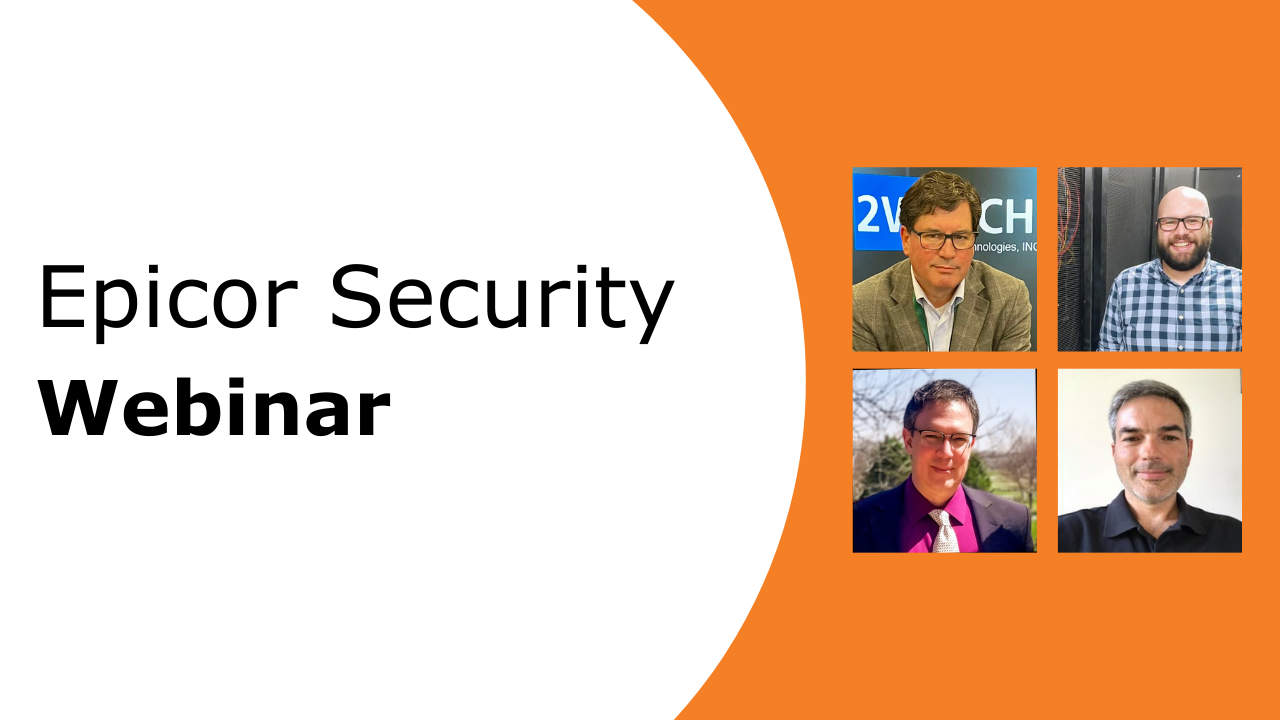 How Secure is Your Epicor System - 2WTech